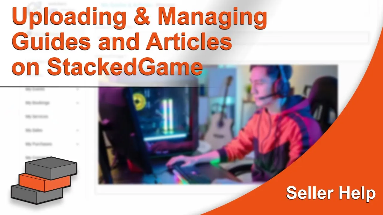 Upload & Manage Guides & Articles on StackedGame.com...